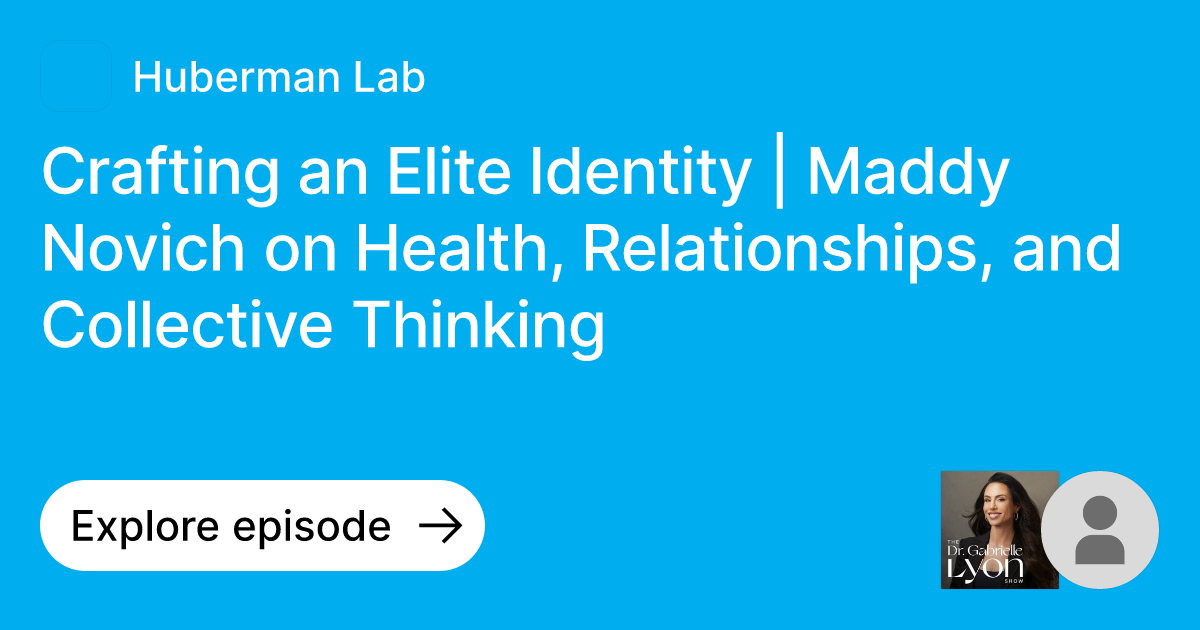 Episode: Crafting an Elite Identity | Maddy Novich on Health ...