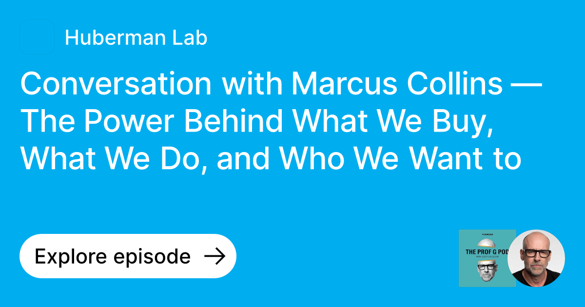 Episode: Conversation with Marcus Collins — The Power Behind What We Buy, What We Do, and Who We ...