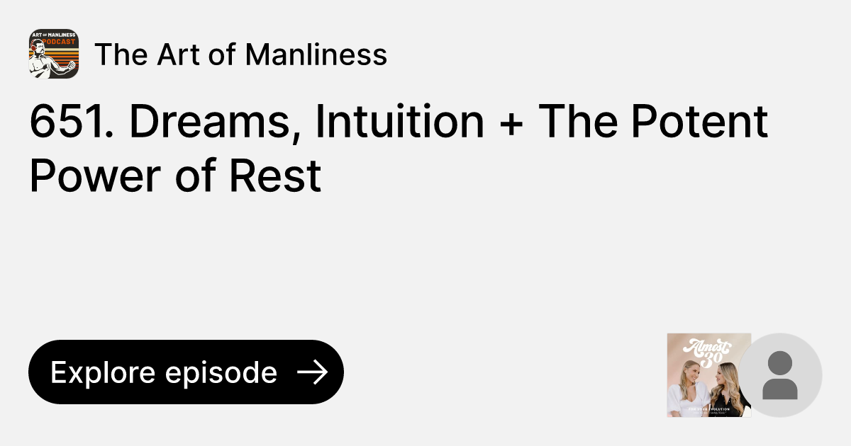 651. Dreams, Intuition + The Potent Power of Rest
