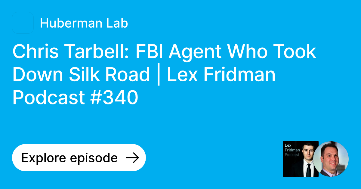 Episode: Chris Tarbell: FBI Agent Who Took Down Silk Road | Lex Fridman ...