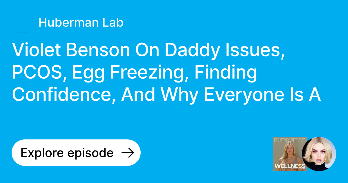 Episode: Violet Benson On Daddy Issues, PCOS, Egg Freezing, Finding ...