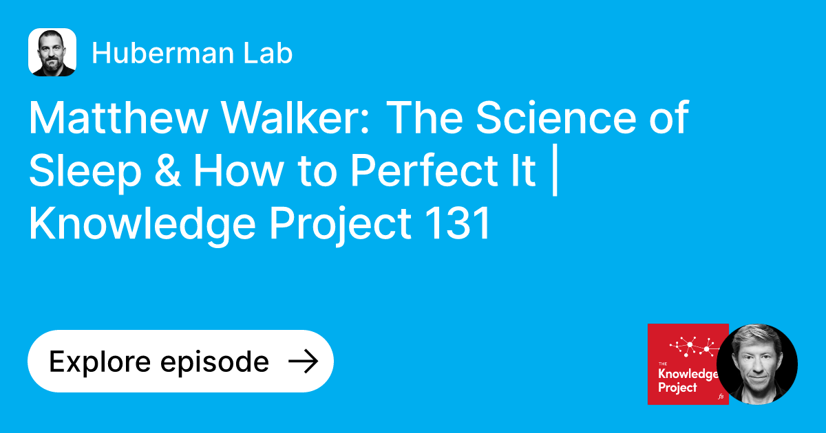 Episode: Matthew Walker: The Science of Sleep & How to Perfect It ...