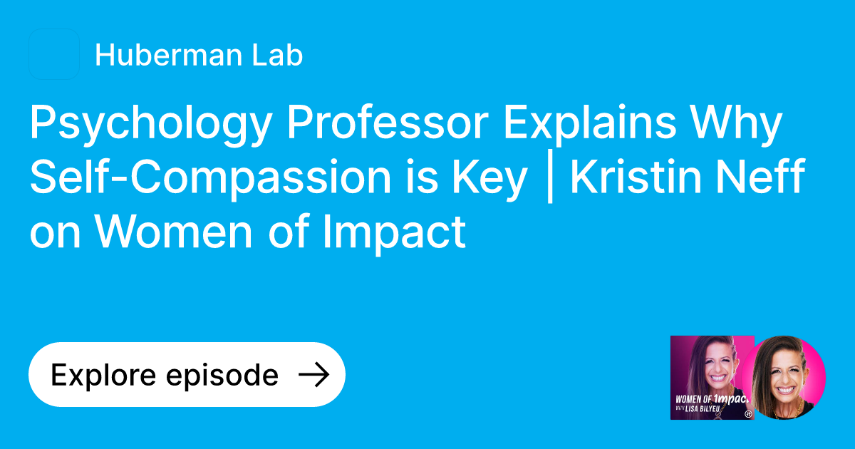 Episode: Psychology Professor Explains Why Self-Compassion is Key ...