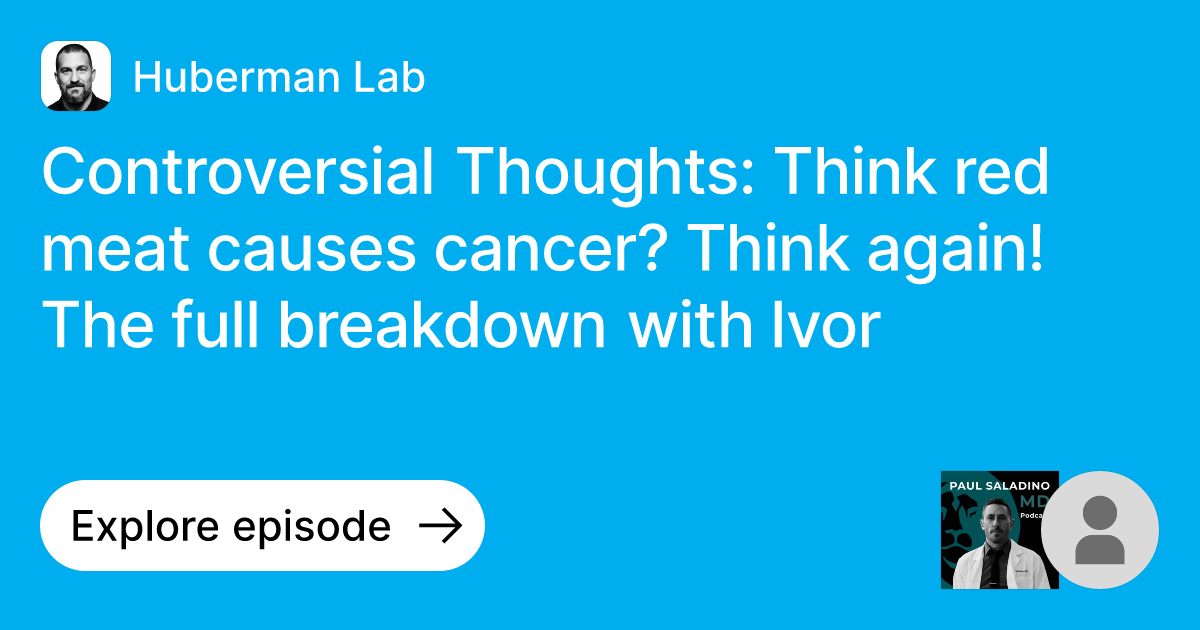 Episode: Controversial Thoughts: Think red meat causes cancer? Think ...