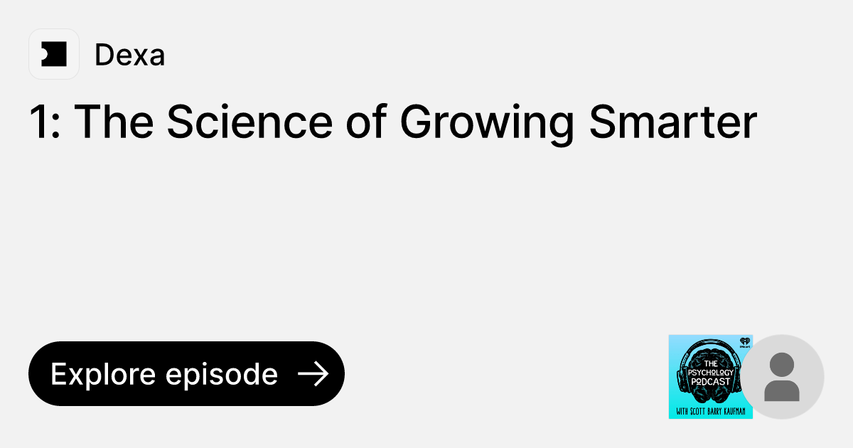 1: The Science of Growing Smarter