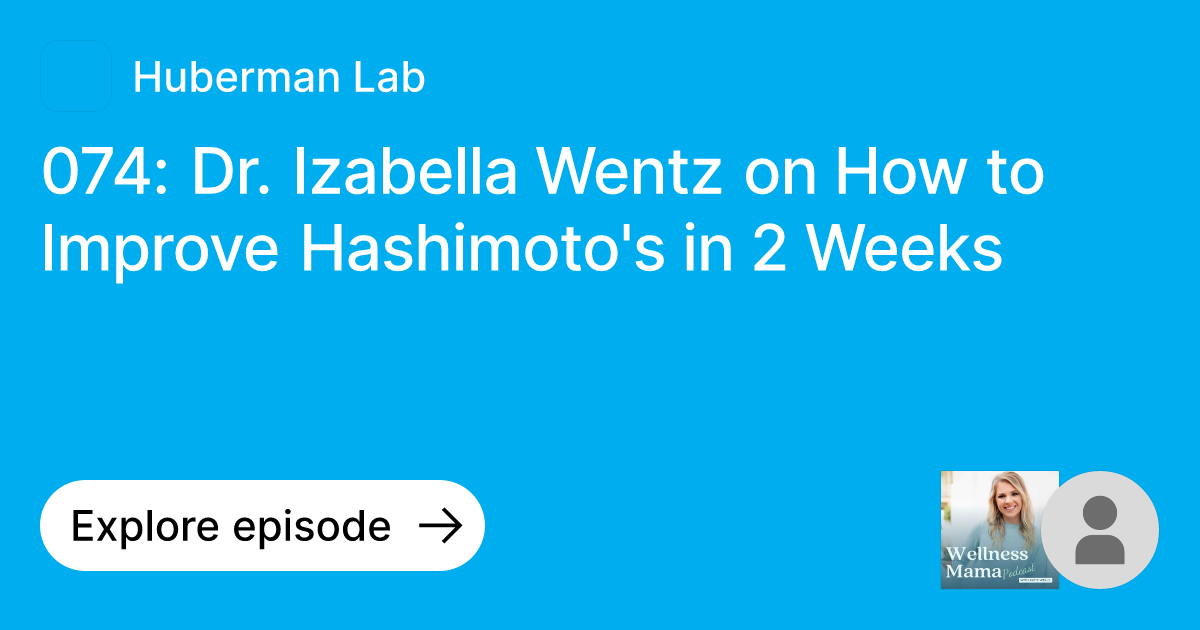 Episode: 074: Dr. Izabella Wentz on How to Improve Hashimoto's in 2 ...