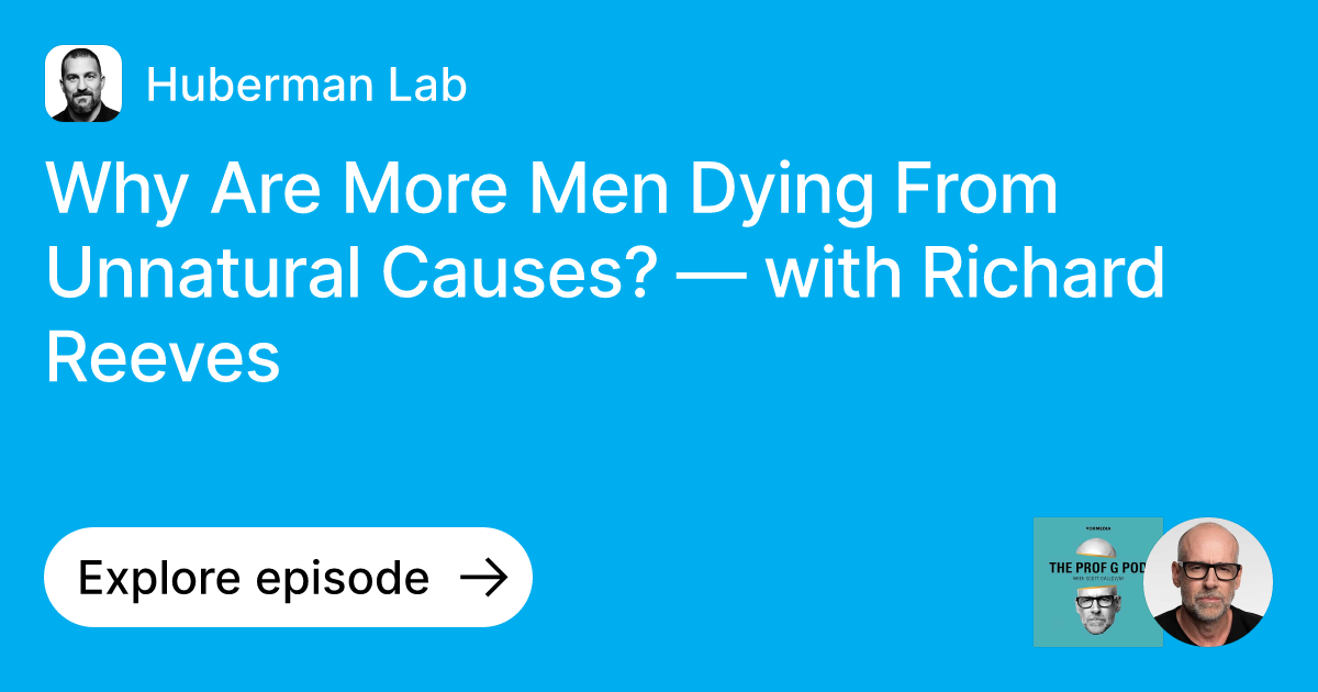 Episode: Why Are More Men Dying From Unnatural Causes? — with Richard ...