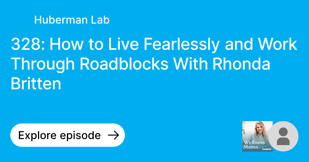 Episode: 328: How to Live Fearlessly and Work Through Roadblocks With Rhonda Britten | Ask ...