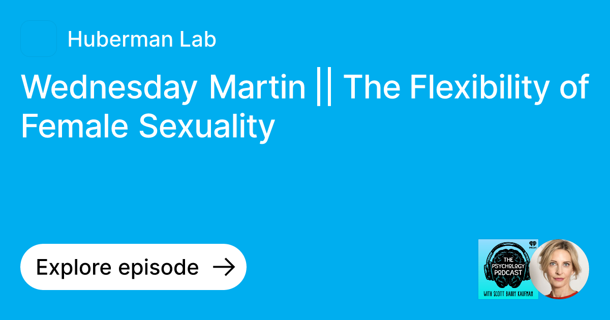 Episode: Wednesday Martin || The Flexibility of Female Sexuality | Ask ...
