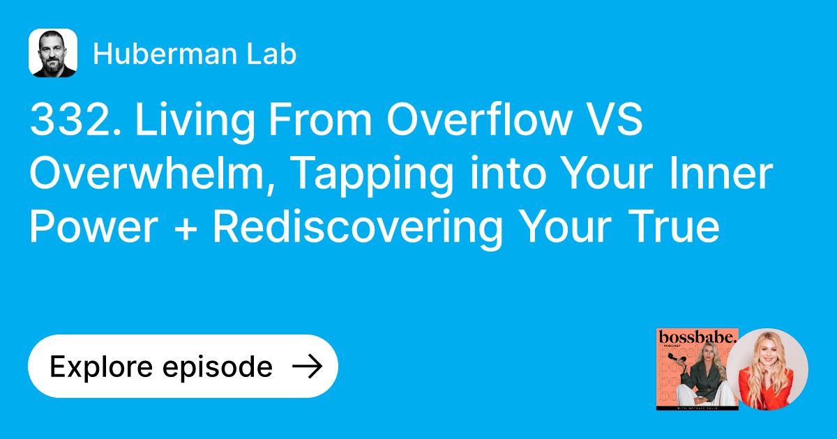 Episode: 332. Living From Overflow VS Overwhelm, Tapping into Your Inner Power + Rediscovering ...