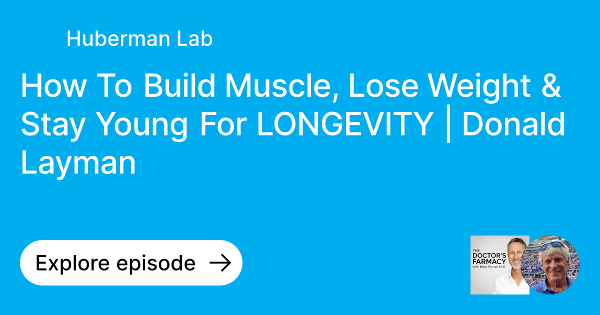 Episode: How To Build Muscle, Lose Weight & Stay Young For LONGEVITY ...