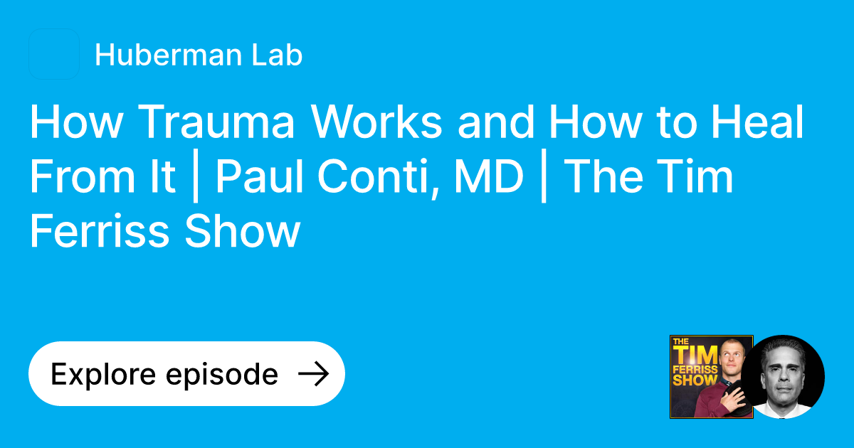 Episode: How Trauma Works and How to Heal From It | Paul Conti, MD ...