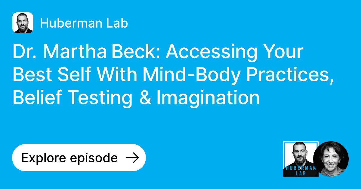Episode: Dr. Martha Beck: Accessing Your Best Self With Mind-Body ...