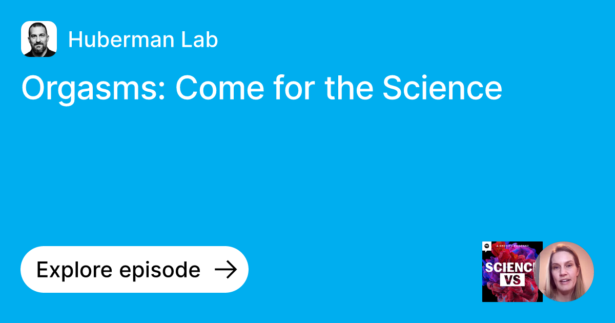 Orgasms: Come for the Science