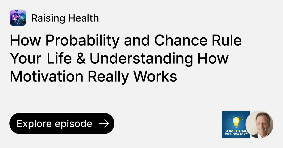 Episode: How Probability and Chance Rule Your Life & Understanding How ...