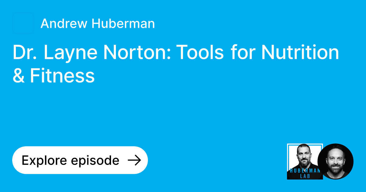 Dr. Layne Norton: Tools for Nutrition & Fitness