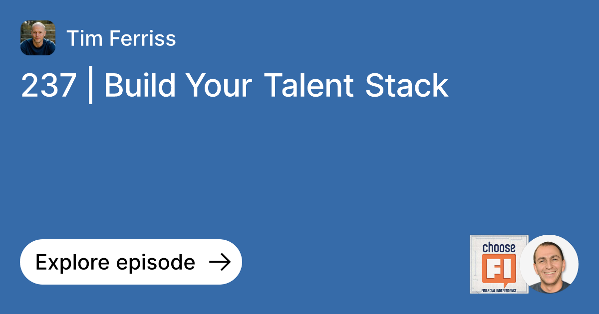 Episode: 237 | Build Your Talent Stack | Ask Tim Ferriss