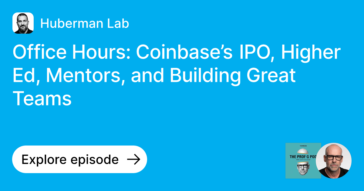 Episode: Office Hours: Coinbase’s IPO, Higher Ed, Mentors, and Building Great Teams | Ask ...