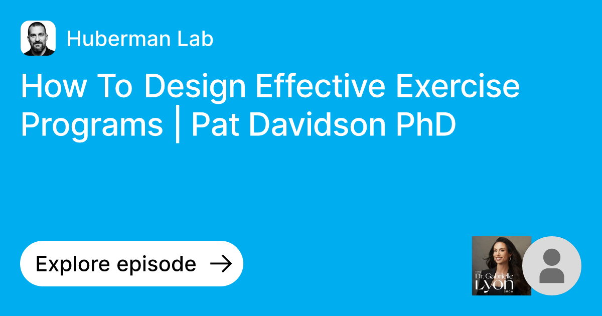 Episode: How To Design Effective Exercise Programs | Pat Davidson PhD ...