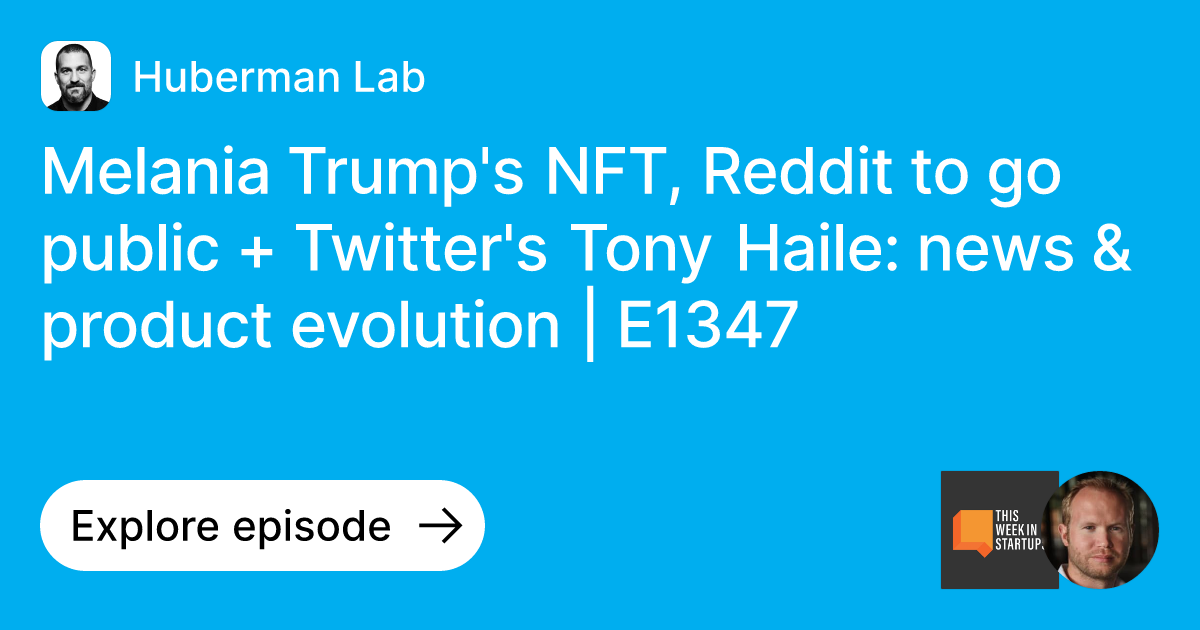 Episode: Melania Trump's NFT, Reddit to go public + Twitter's Tony ...