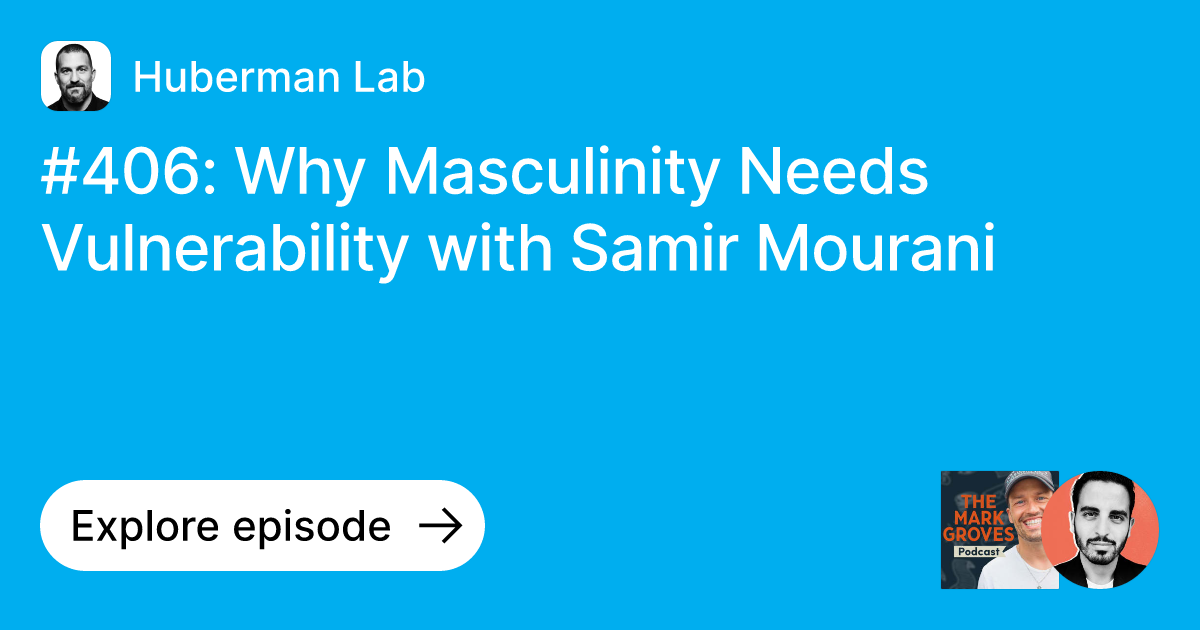 Episode: #406: Why Masculinity Needs Vulnerability with Samir Mourani ...