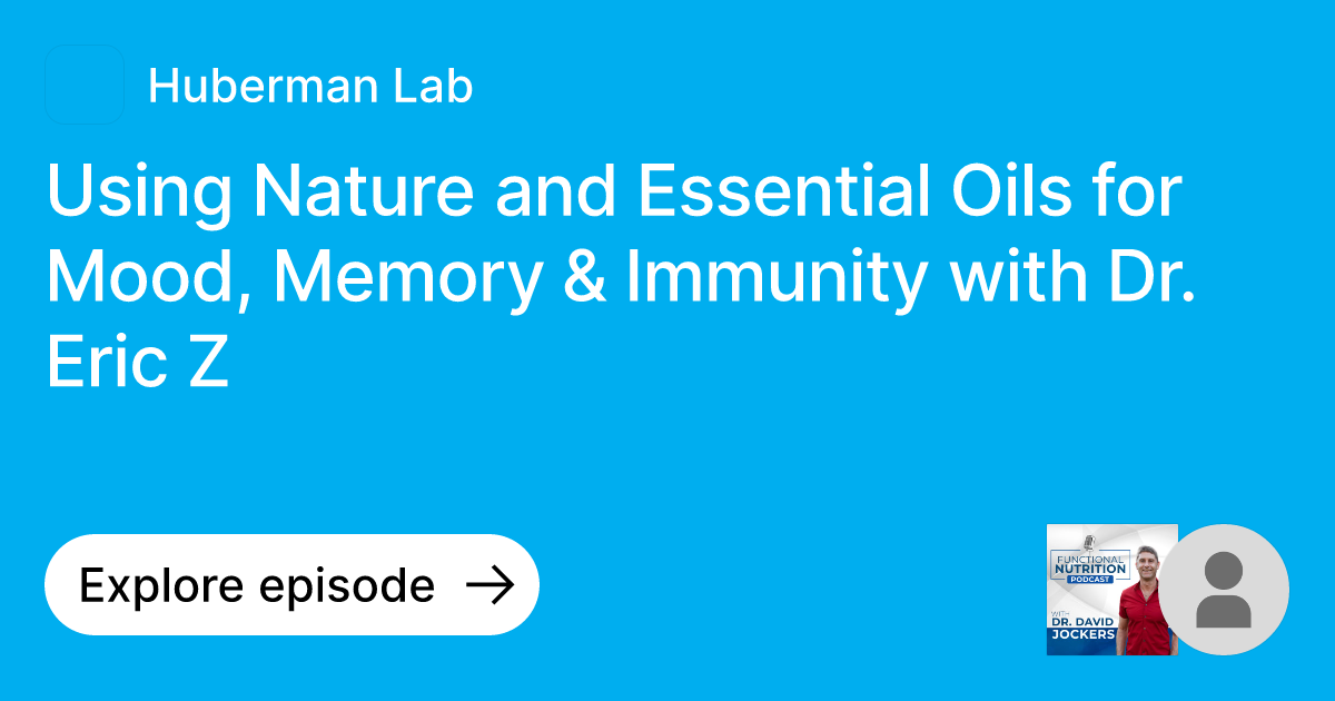 Episode: Using Nature and Essential Oils for Mood, Memory & Immunity ...
