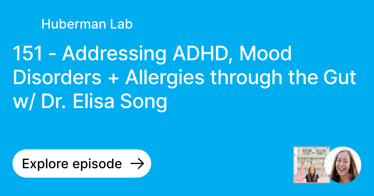 Episode: 151 - Addressing ADHD, Mood Disorders + Allergies through the ...