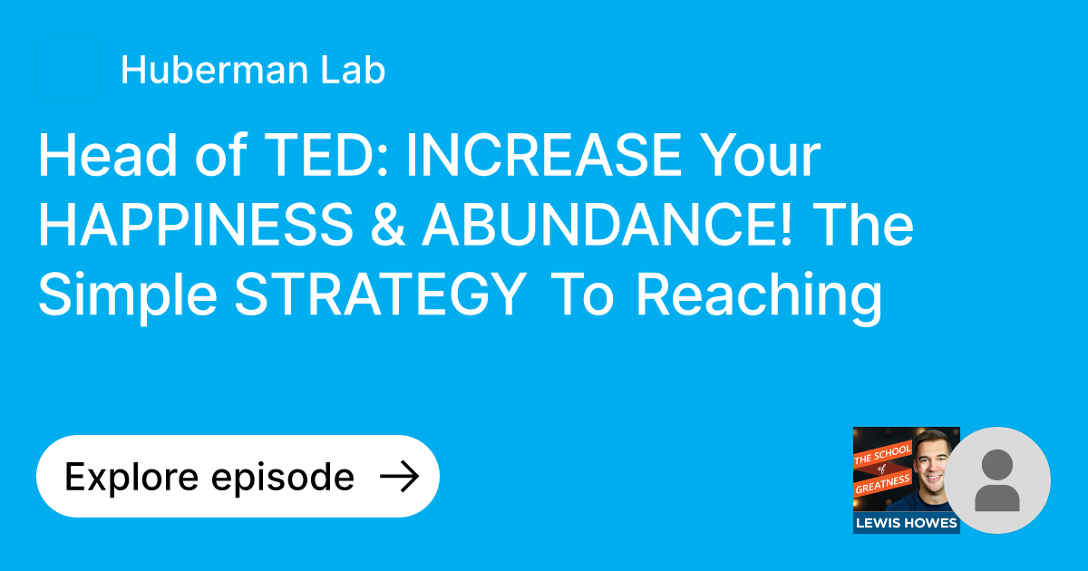 Episode: Head of TED: INCREASE Your HAPPINESS & ABUNDANCE! The Simple ...
