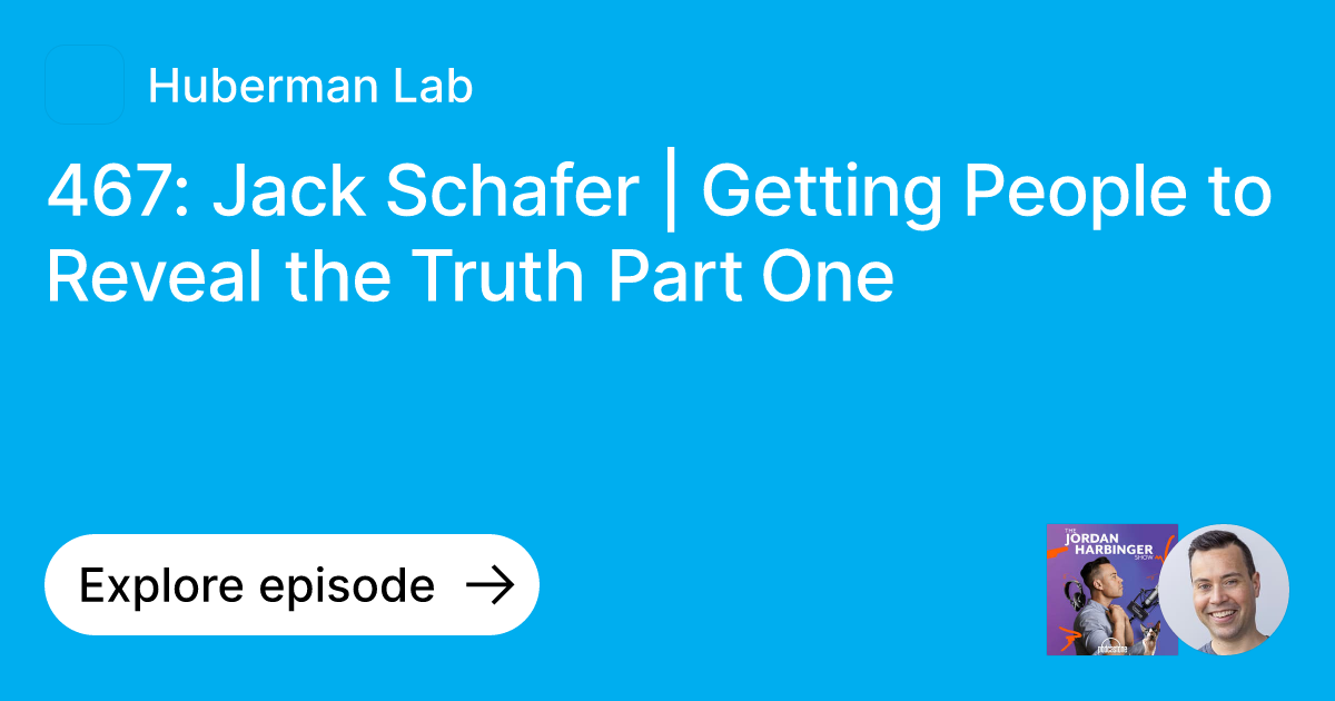 Episode: 467: Jack Schafer | Getting People to Reveal the Truth Part ...