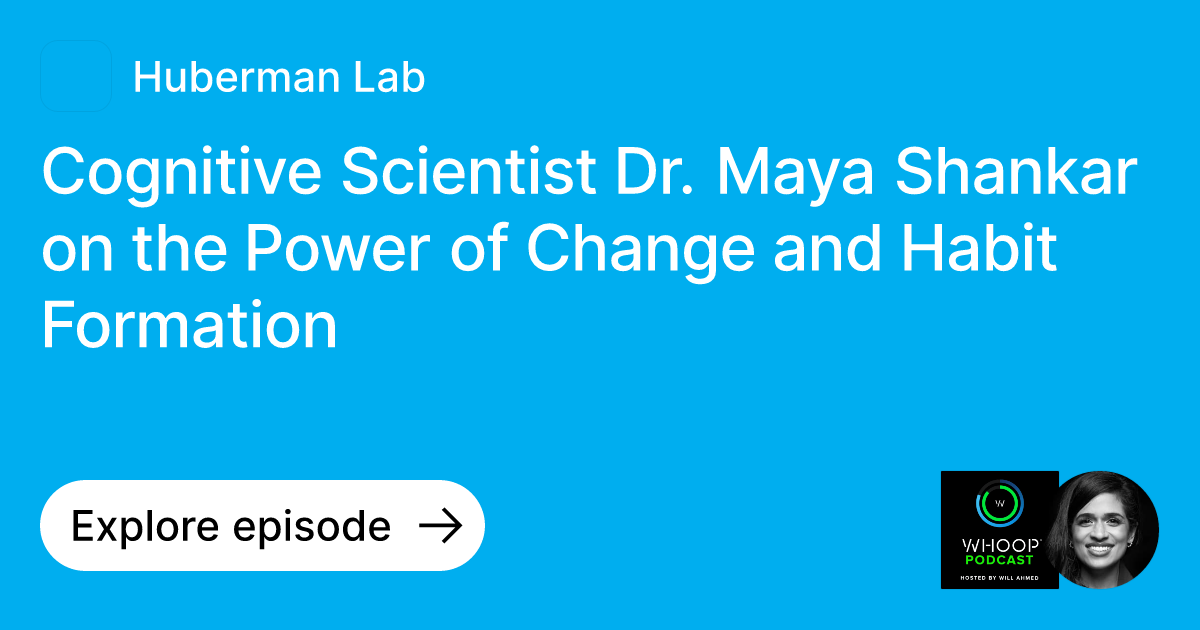 Episode: Cognitive Scientist Dr. Maya Shankar on the Power of Change and Habit Formation | Ask ...