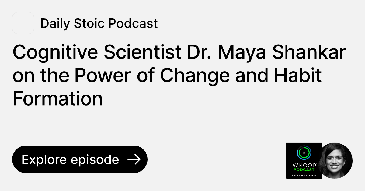 Episode: Cognitive Scientist Dr. Maya Shankar on the Power of Change ...