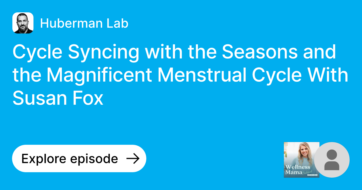 Episode: Cycle Syncing with the Seasons and the Magnificent Menstrual ...