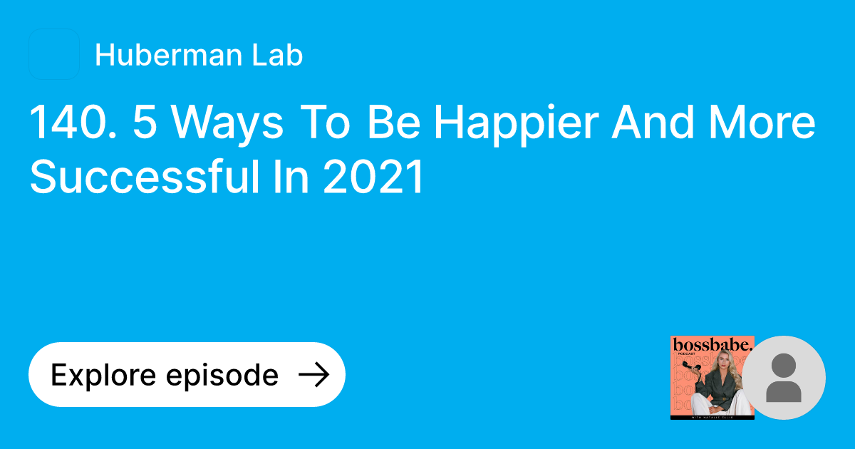 Episode: 140. 5 Ways To Be Happier And More Successful In 2021 | Ask ...