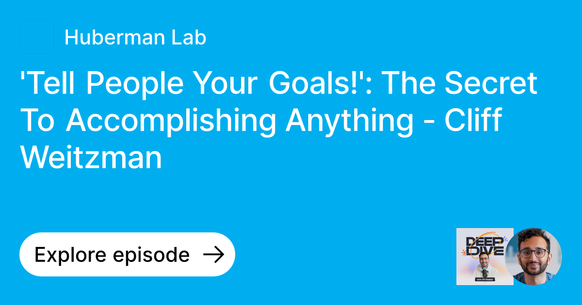 Episode: 'Tell People Your Goals!': The Secret To Accomplishing ...
