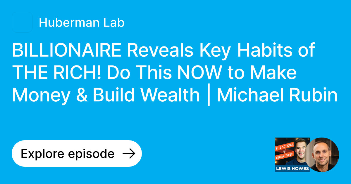 Episode: BILLIONAIRE Reveals Key Habits of THE RICH! Do This NOW to ...