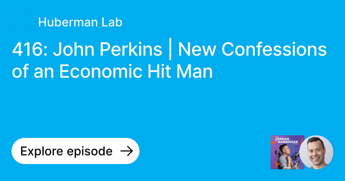 Episode: 416: John Perkins | New Confessions of an Economic Hit Man ...