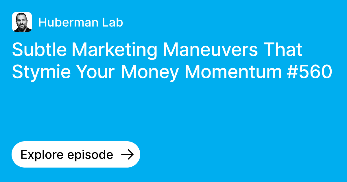 Episode: Subtle Marketing Maneuvers That Stymie Your Money Momentum ...