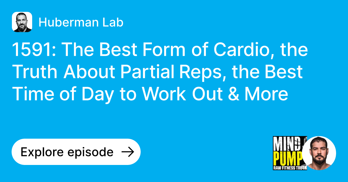 Episode: 1591: The Best Form of Cardio, the Truth About Partial Reps ...
