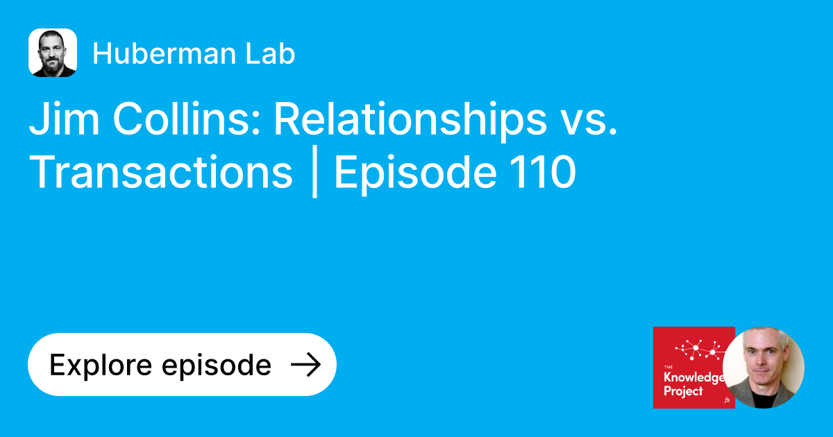 Episode: Jim Collins: Relationships vs. Transactions | Episode 110 ...