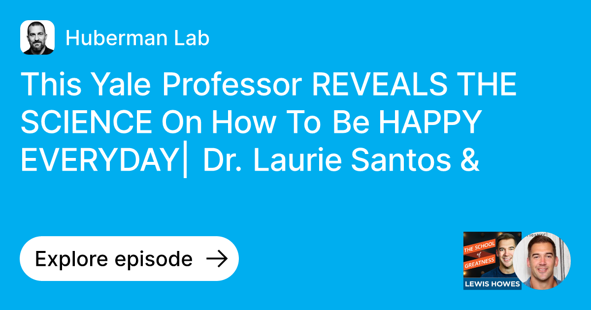This Yale Professor REVEALS THE SCIENCE On How To Be HAPPY EVERYDAY| Dr. Laurie Santos & Lewis Howes