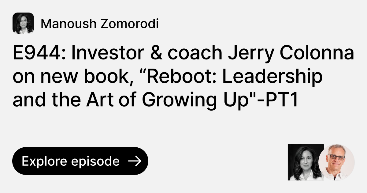Episode: E944: Investor & coach Jerry Colonna on new book, “Reboot ...