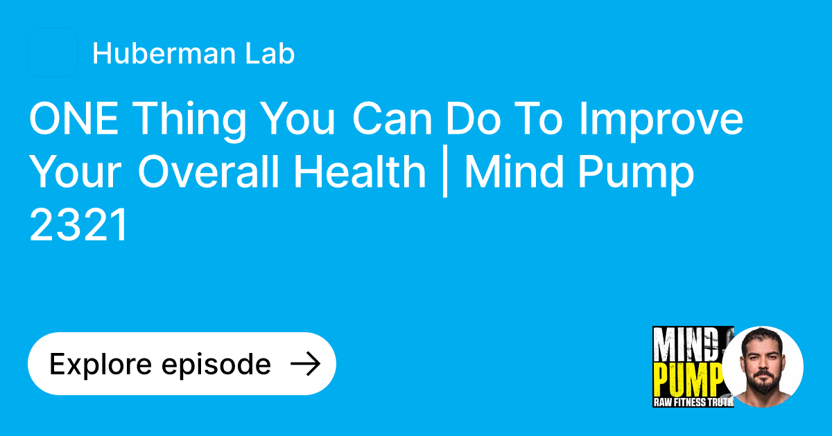 Episode: ONE Thing You Can Do To Improve Your Overall Health | Mind ...