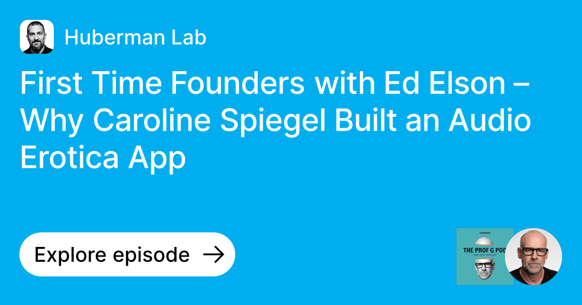Episode: First Time Founders with Ed Elson – Why Caroline Spiegel Built ...