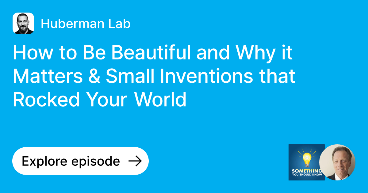 Episode: How to Be Beautiful and Why it Matters & Small Inventions that ...