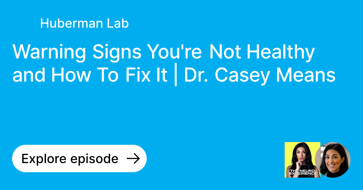 Warning Signs You're Not Healthy and How To Fix It | Dr. Casey Means