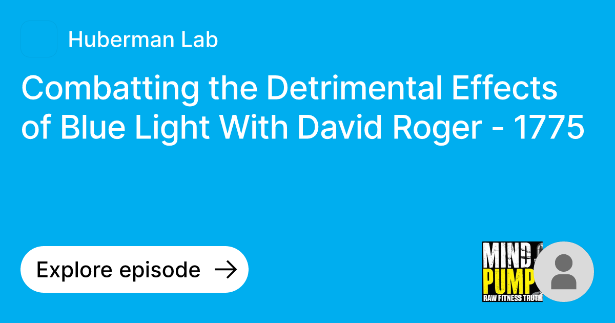 Episode: Combatting the Detrimental Effects of Blue Light With David ...