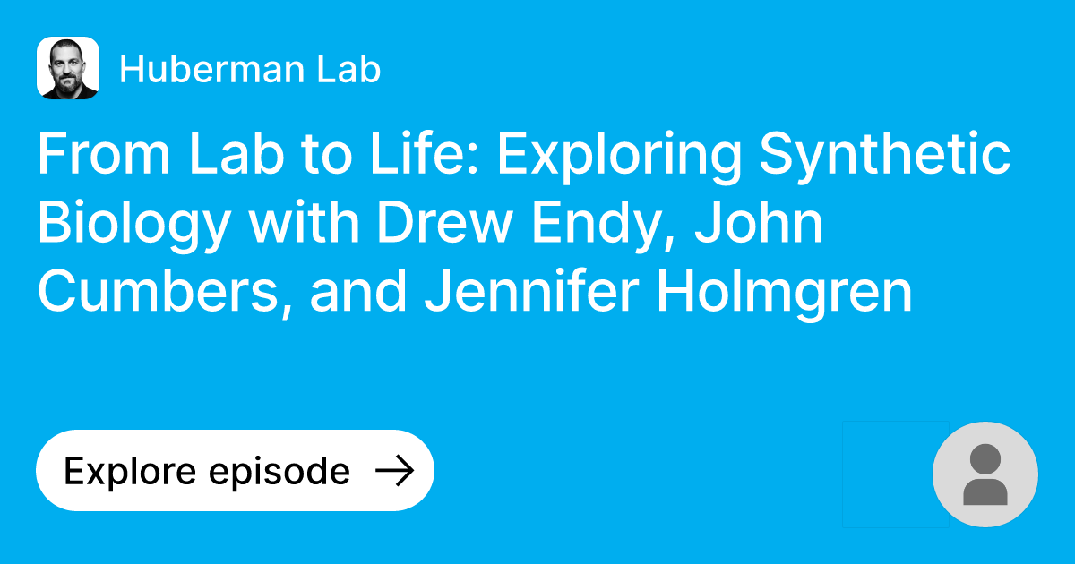 Episode: From Lab to Life: Exploring Synthetic Biology with Drew Endy ...
