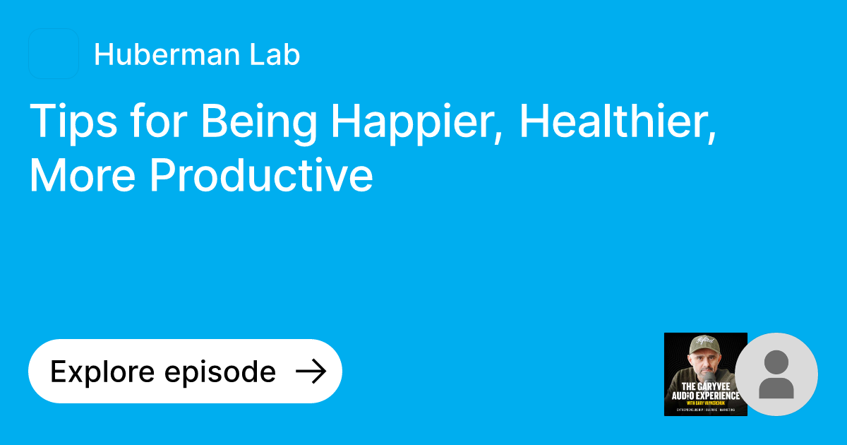 Episode: Tips for Being Happier, Healthier, More Productive | Ask ...
