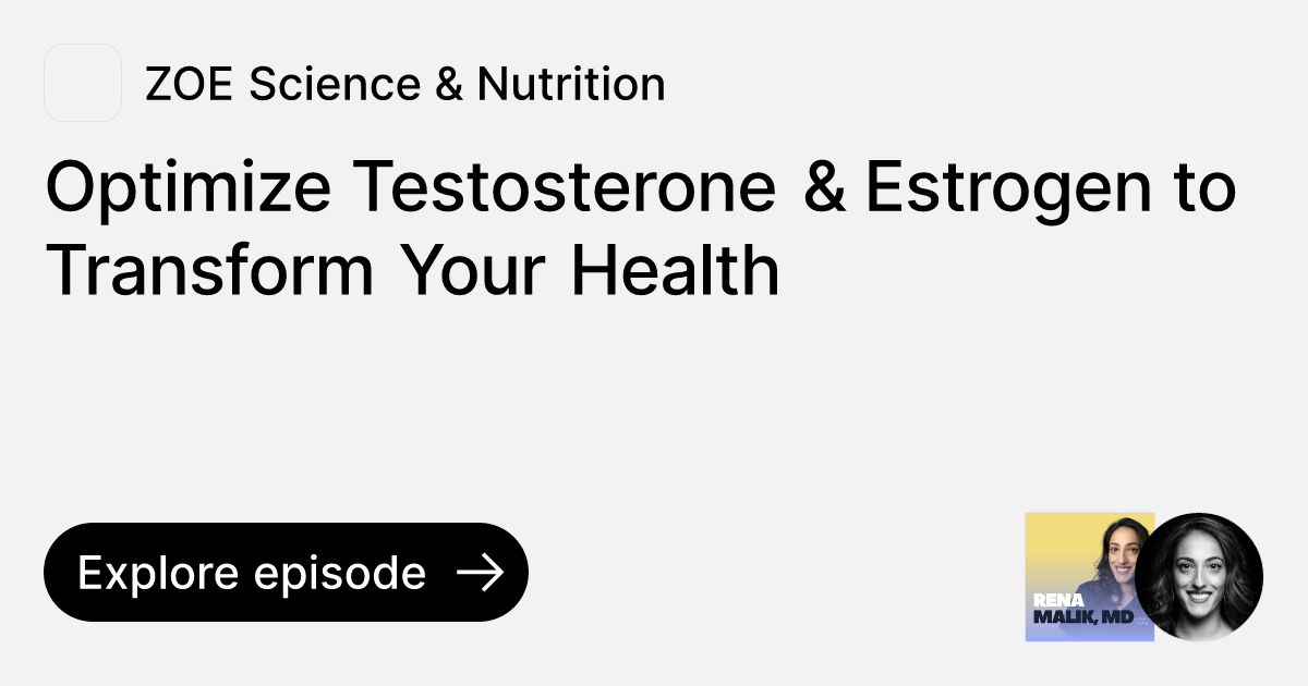 Episode: Optimize Testosterone & Estrogen to Transform Your Health ...