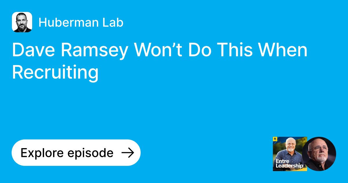 Episode: Dave Ramsey Won’t Do This When Recruiting | Ask Huberman Lab